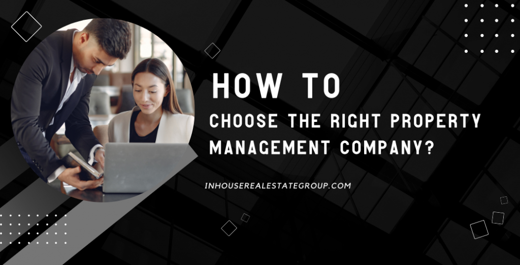 How To Choose The Right Property Management Company? InHouse Real ...